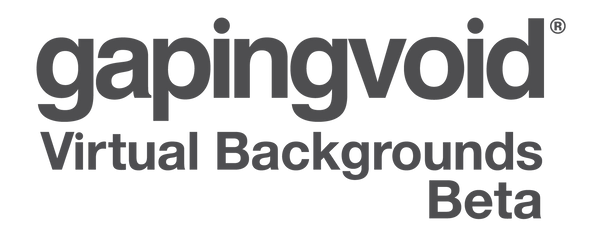 Collections – Gapingvoid Virtual Backgrounds