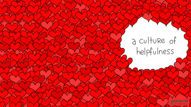 A Culture Of Helpfulness – Gapingvoid Virtual Backgrounds